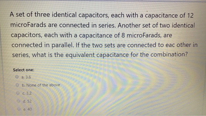 Solved A set of three identical capacitors, each with a | Chegg.com