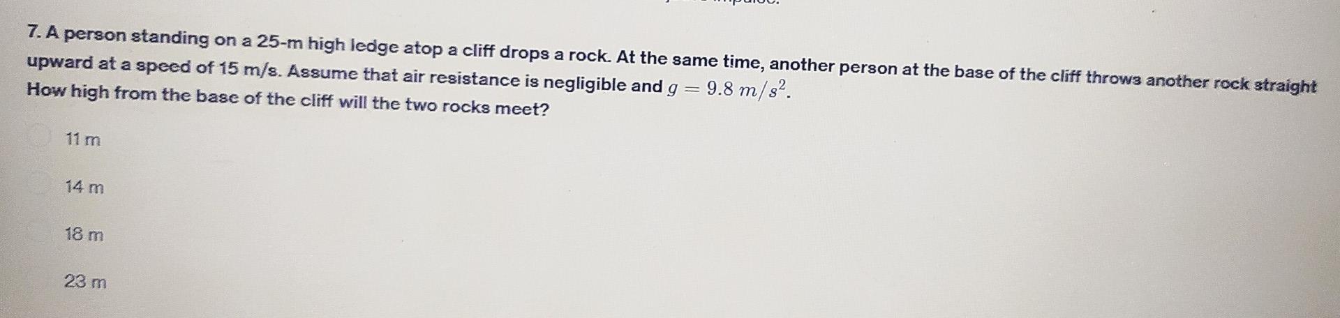 Solved 7. A person standing on a 25−m high ledge atop a | Chegg.com