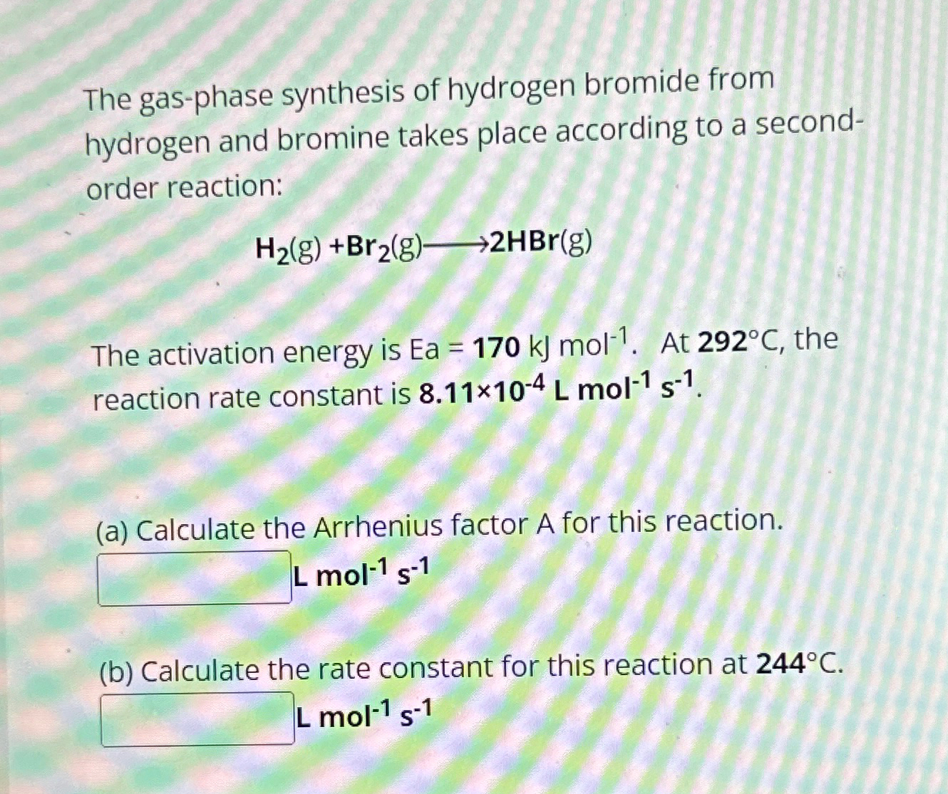Solved The gas-phase synthesis of hydrogen bromide from | Chegg.com