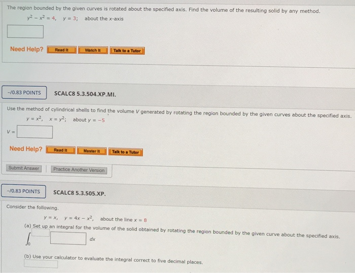 Solved The region bounded by the given curves is rotated | Chegg.com