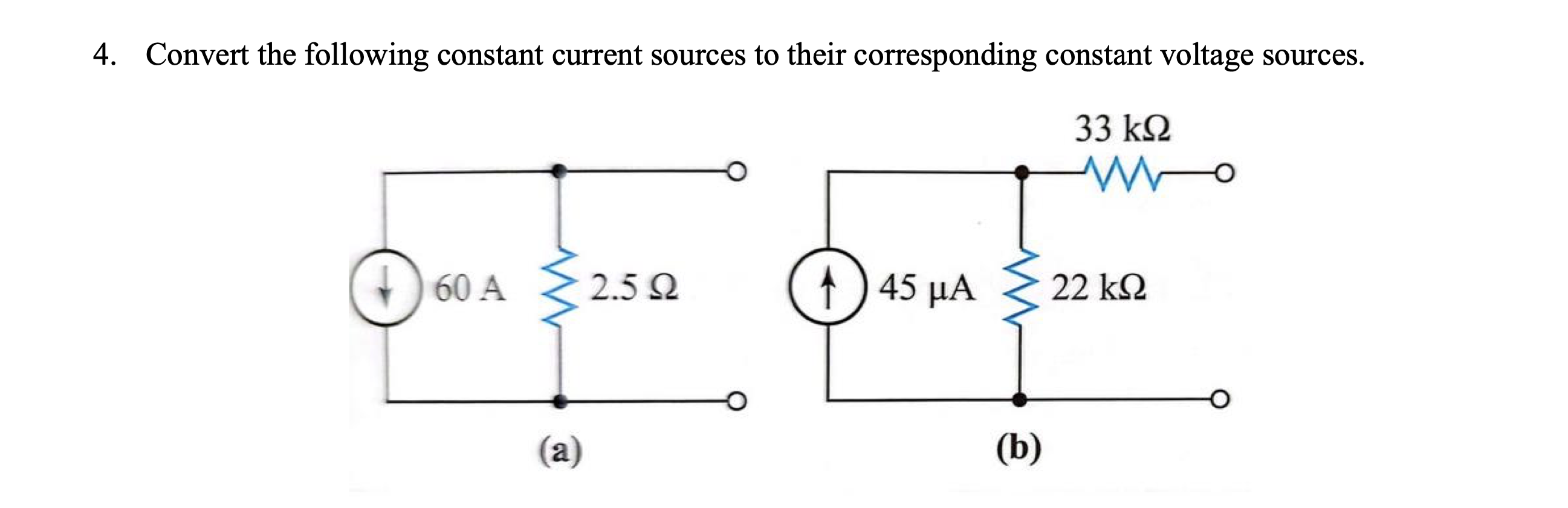 Solved Convert the following constant current sources to | Chegg.com