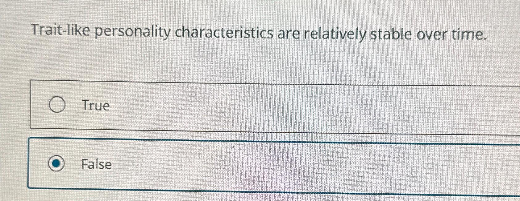 Solved Trait-like personality characteristics are relatively | Chegg.com