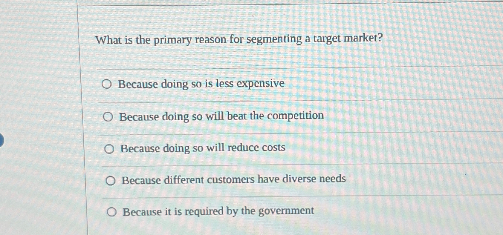 Solved What is the primary reason for segmenting a target | Chegg.com
