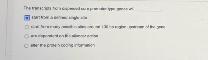 Solved The transcripts from dispersed core promoter type | Chegg.com