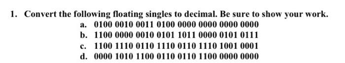Solved 1. Convert the following floating singles to decimal. | Chegg.com