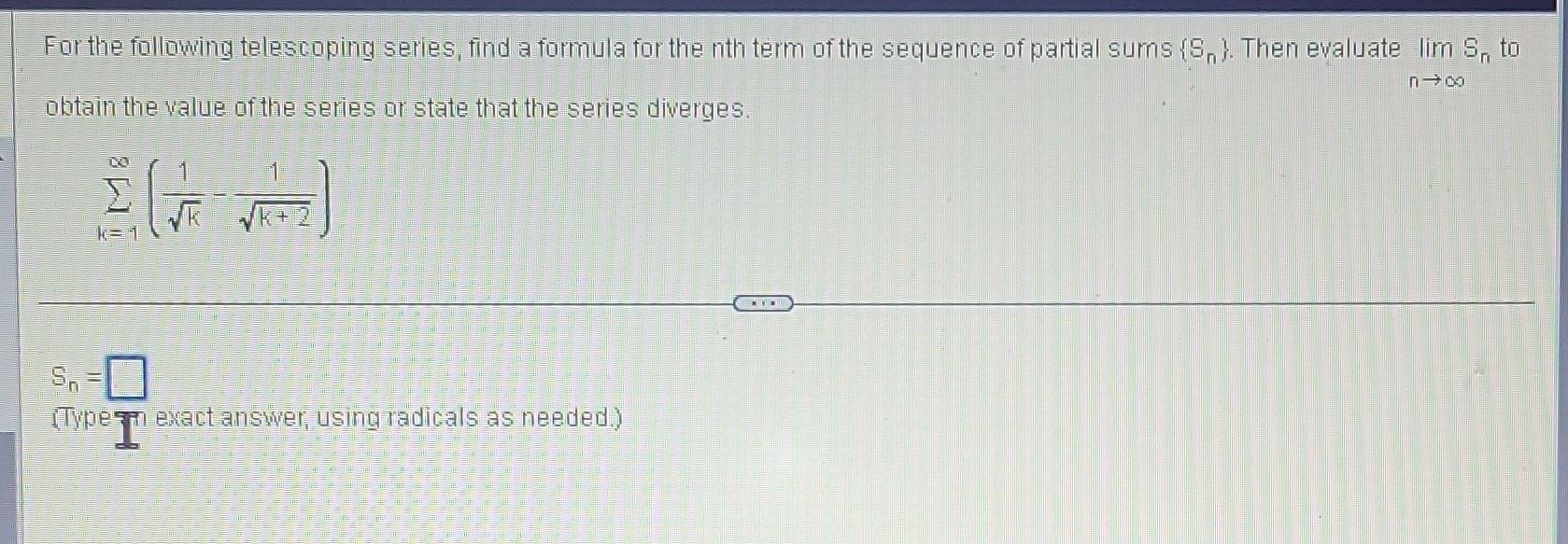 Solved For the following telescoping series, find a formula | Chegg.com