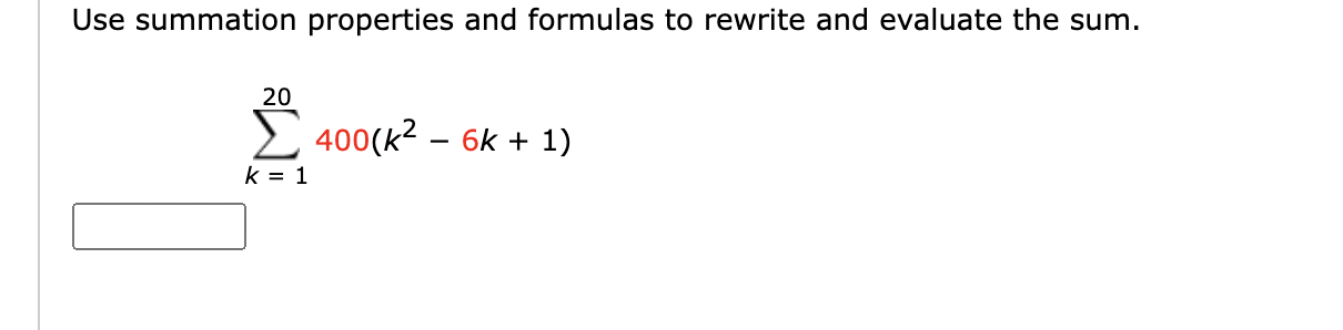 Solved Use summation properties and formulas to rewrite and | Chegg.com