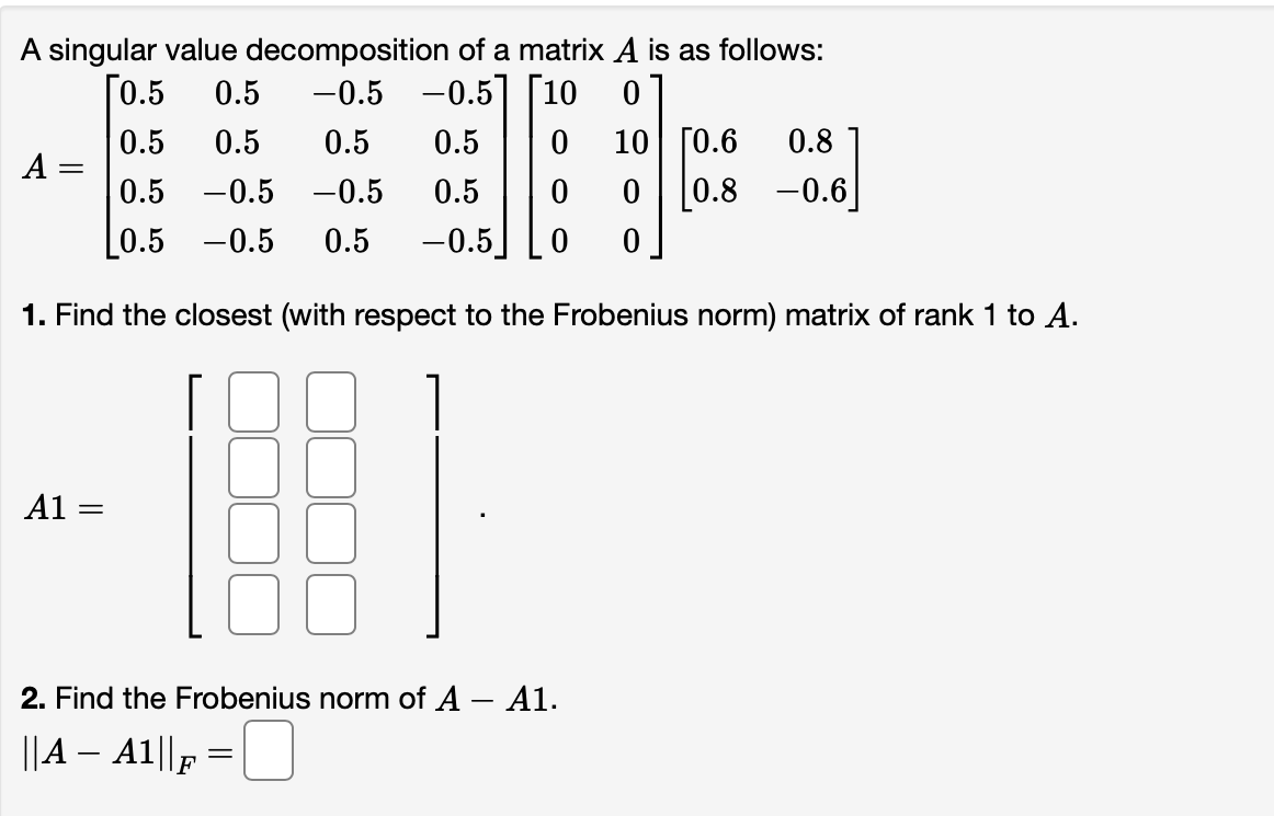 Solved A singular value decomposition of a matrix A ﻿is as | Chegg.com