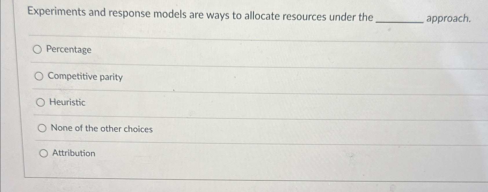 Solved Experiments and response models are ways to allocate | Chegg.com