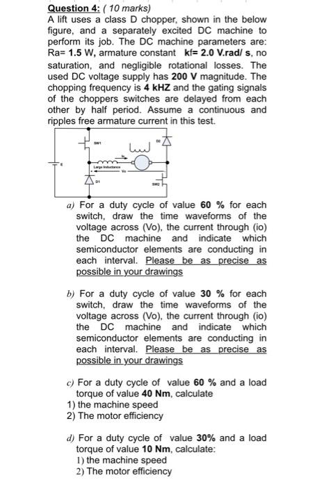 Question 4: (10 marks) A lift uses a class D chopper, | Chegg.com