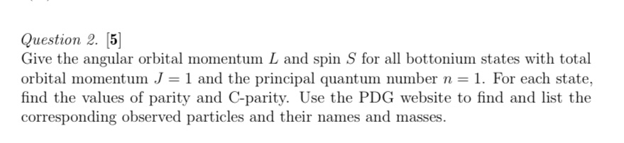 Solved Question 2. [5]Give the angular orbital momentum L | Chegg.com