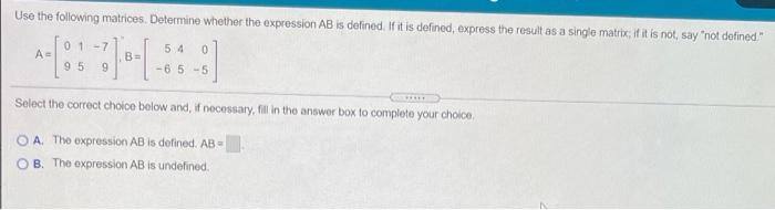Solved Use the following matrices. Determine whether the | Chegg.com