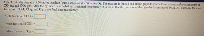 Solved A steel cylinder contains 5.00 moles graphite (pure | Chegg.com