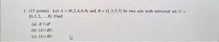 Solved 1. (15 points). Let A={0,2,4,6,8} and B={1,3,5,7} be | Chegg.com