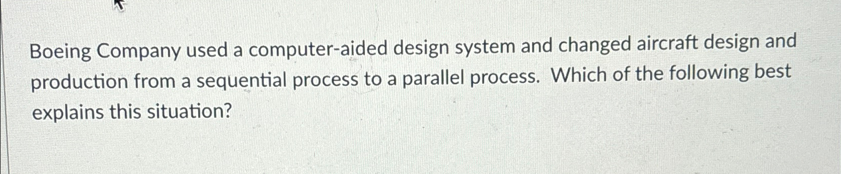 Solved Boeing Company used a computer-aided design system | Chegg.com