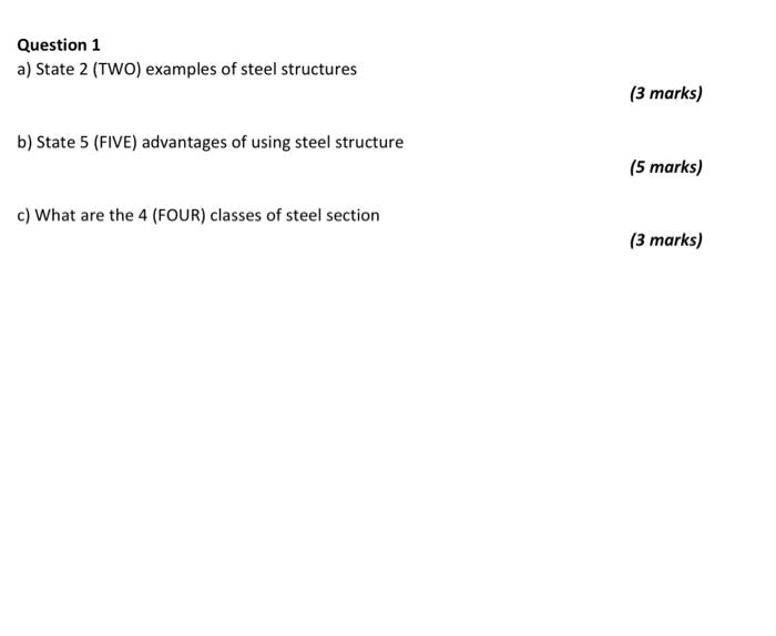 Solved Question 1 a) State 2 (TWO) examples of steel | Chegg.com