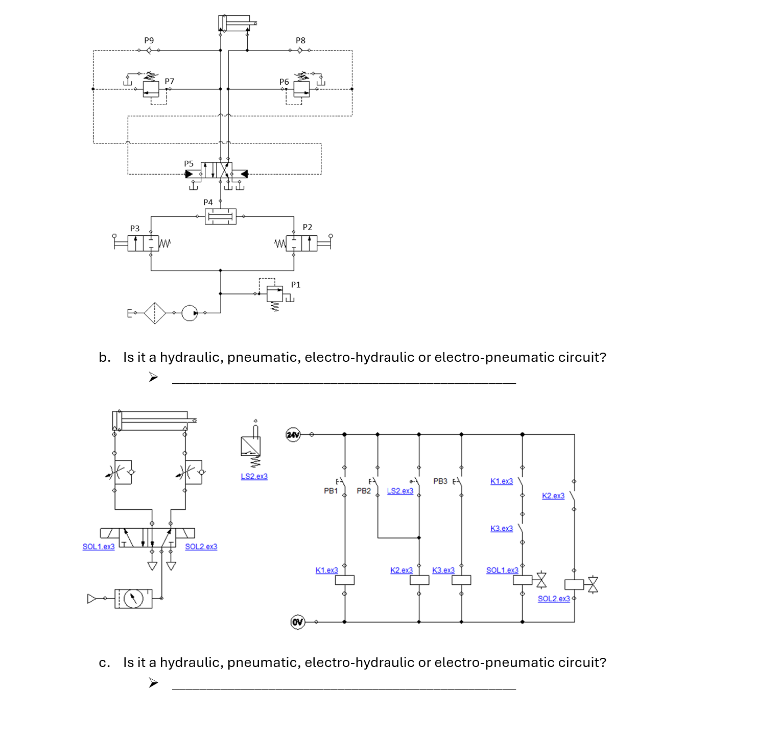 b. ﻿Is it a hydraulic, pneumatic, electro-hydraulic | Chegg.com