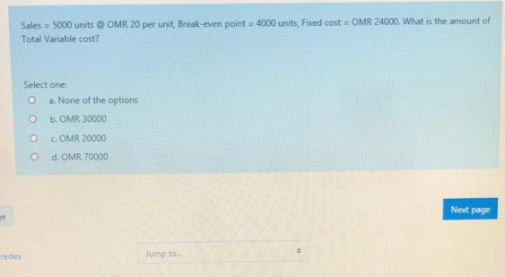 Solved Sales = 5000 units @ OMR 20 per unit, Break-even | Chegg.com
