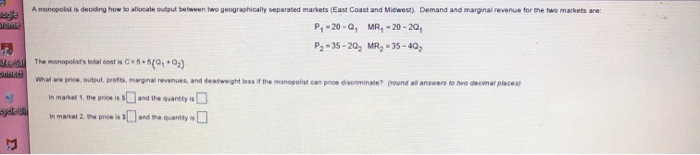 Solved le A monopolist is deciding how to allocate output | Chegg.com