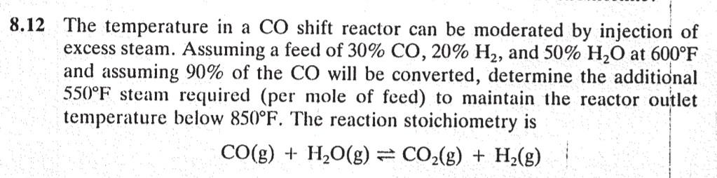 Solved 8.12 The temperature in a CO shift reactor can be | Chegg.com
