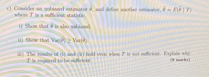 Solved c) Consider an unbiased estimator θ~, and define | Chegg.com