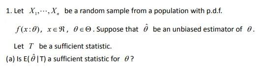 Solved How to prove E(theta hat |T)is also sufficient | Chegg.com