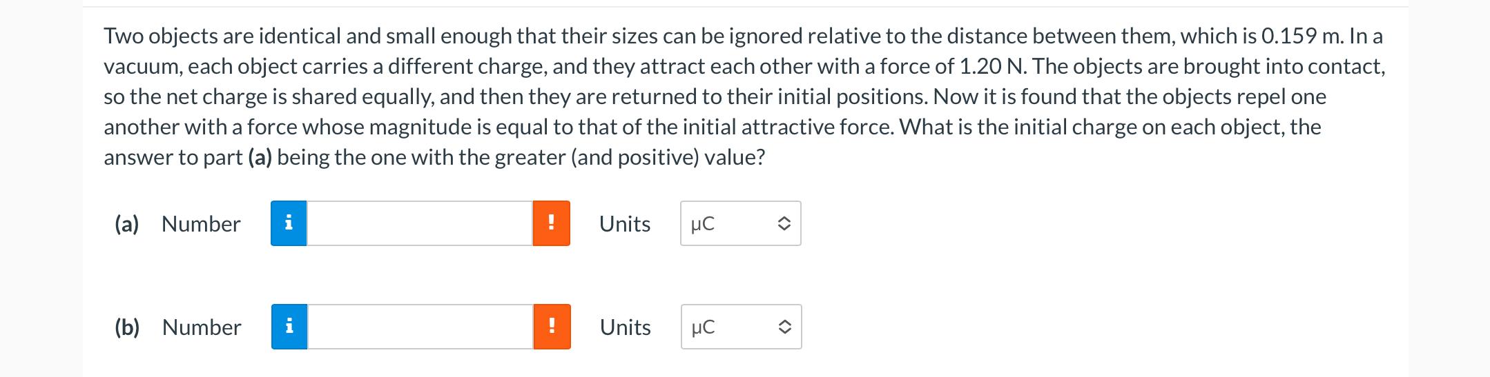 Solved Two objects are identical and small enough that their | Chegg.com