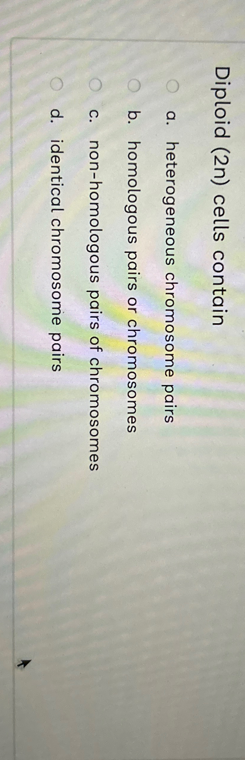 Solved Diploid (2n) ﻿cells containa. ﻿heterogeneous | Chegg.com