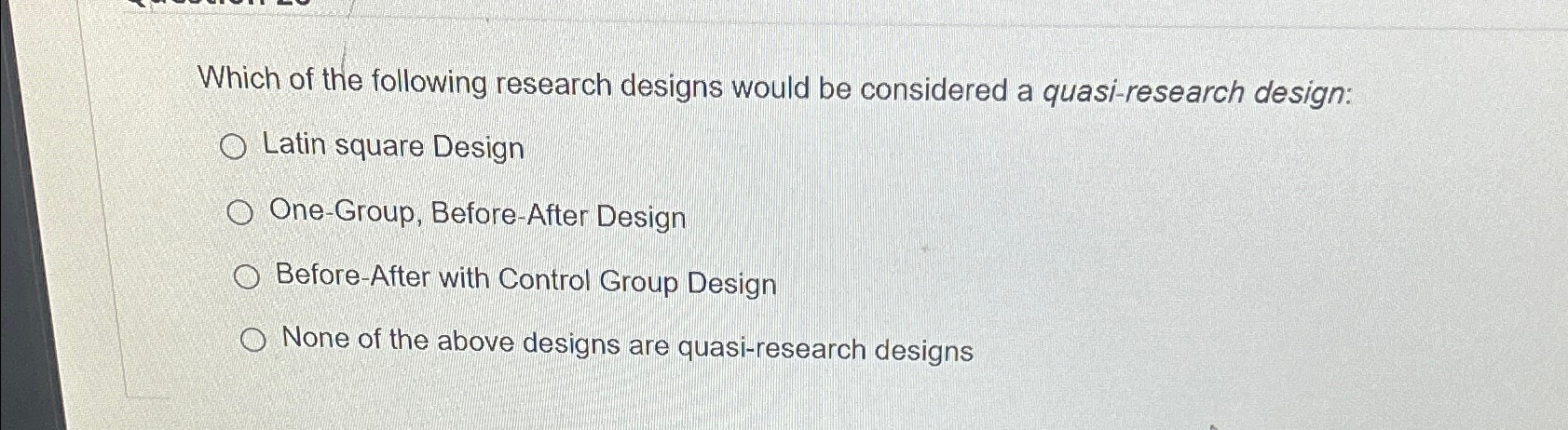 Solved Which of the following research designs would be | Chegg.com