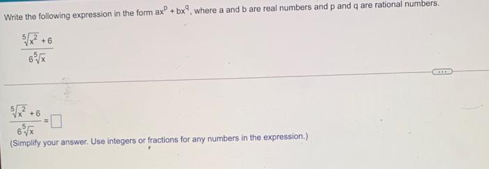 Solved Write the following expression in the form ax® + bx", | Chegg.com
