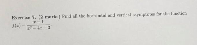 Solved Exercise 7. (2 marks) Find all the horizontal and | Chegg.com
