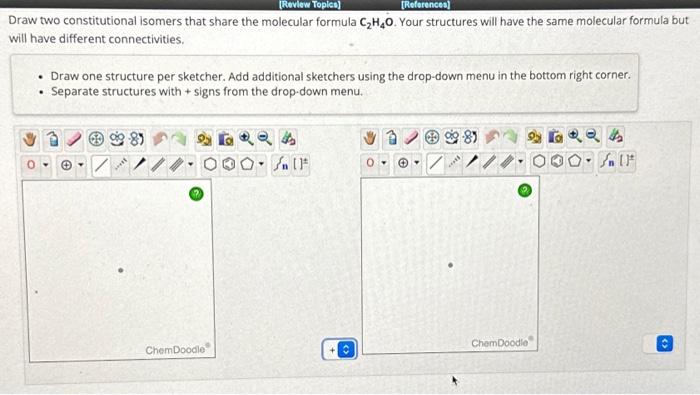 Solved Draw two constitutional isomers that share the | Chegg.com