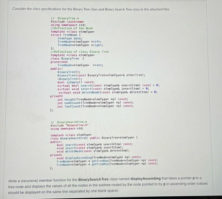 Solved Consider the class specifications for the Binary Tree | Chegg.com