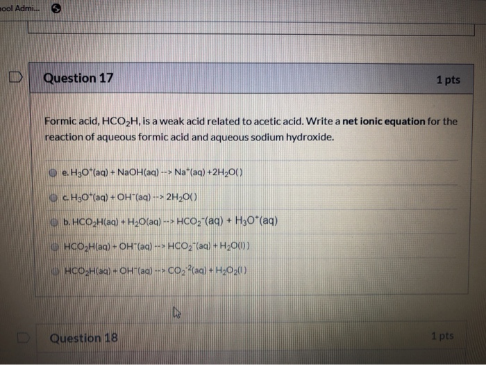 Solved mool Admi... Question 17 1 pts Formic acid, HCO2H, is | Chegg.com