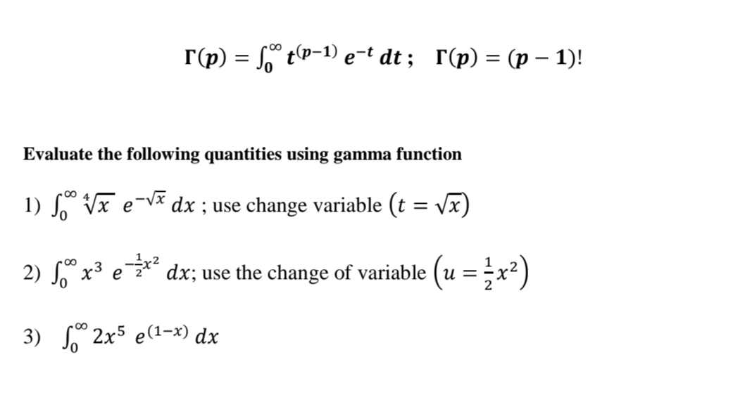 Evaluate the following quantities using gamma | Chegg.com