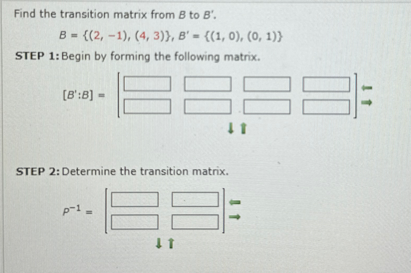 Solved Find the transition matrix from B ﻿to | Chegg.com