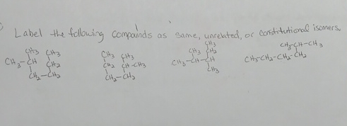 Solved Label the following compounds as same, unrelated, or | Chegg.com