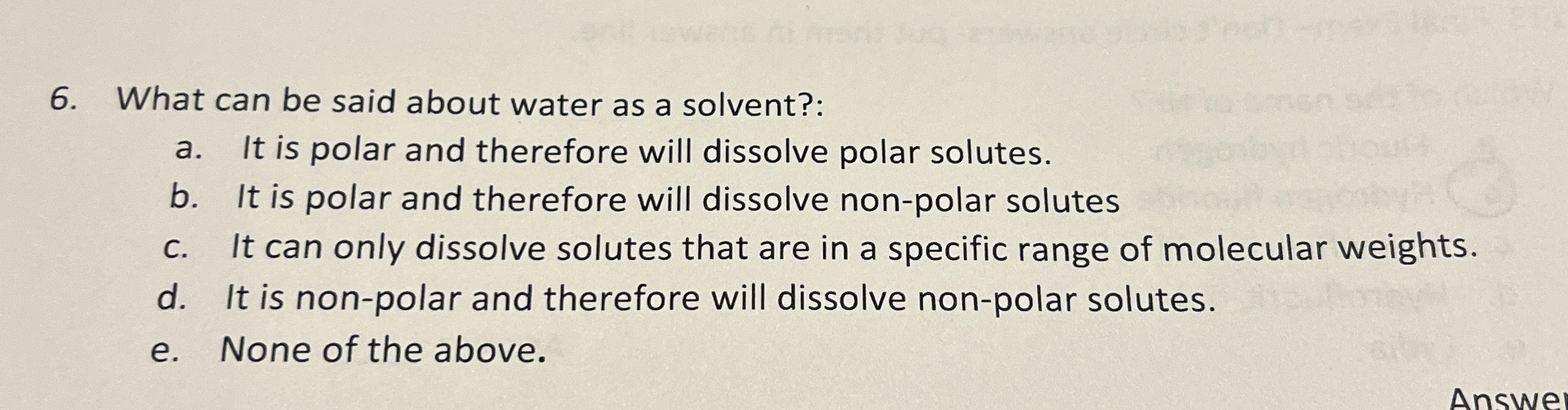 Solved What can be said about water as a solvent?:a. ﻿It is | Chegg.com