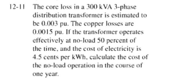 Solved The core loss in a 300kVA3-phase distribution | Chegg.com