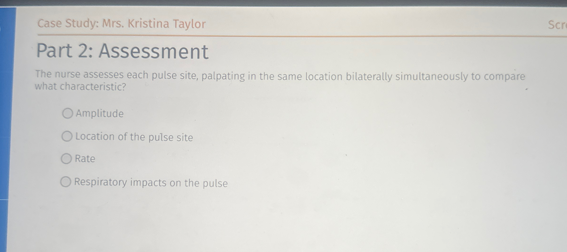 Solved Part 2: AssessmentThe nurse assesses each pulse site, | Chegg.com