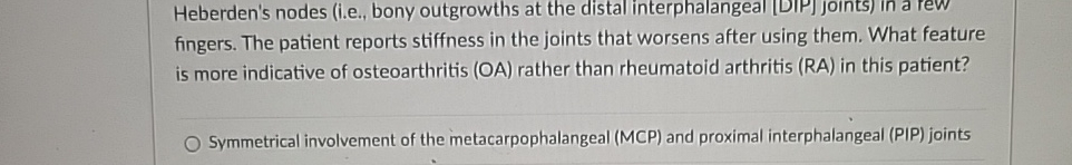 Solved Heberden's nodes (i.e., ﻿bony outgrowths at the | Chegg.com