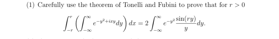 Solved (1) ﻿Carefully use the theorem of Tonelli and Fubini | Chegg.com