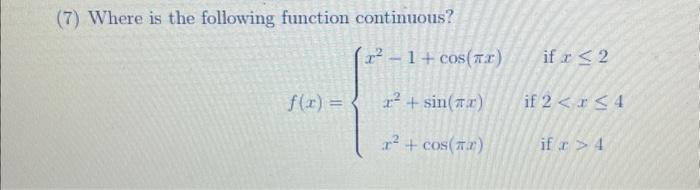Solved (7) Where is the following function continuous? | Chegg.com