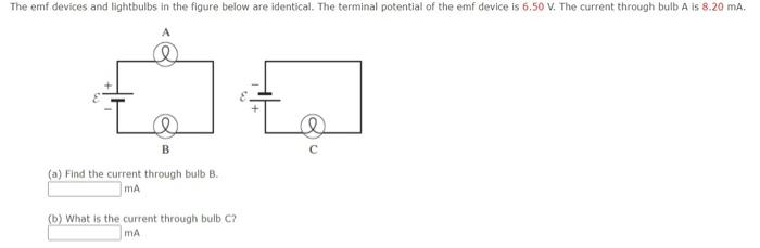 Solved (a) Find the current through bulb B. mA (b) What is | Chegg.com