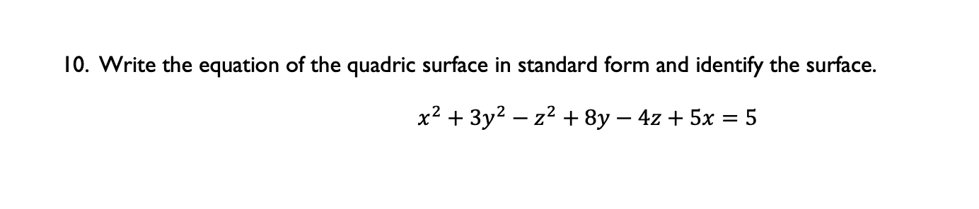 Solved Write the equation of the quadric surface in standard | Chegg.com