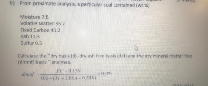 Solved b) From proximate analysis, a particular coal | Chegg.com