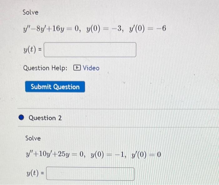 Solved Solve Y′′−8y′16y0y0−3y′0−6 Yt Question 