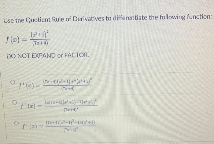 Solved Use the Quotient Rule of Derivatives to differentiate | Chegg.com
