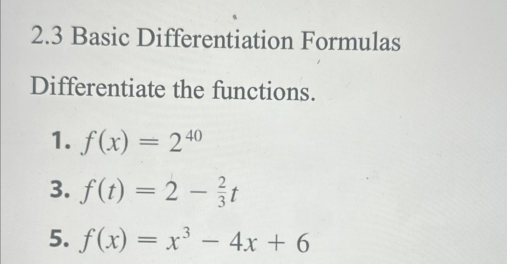 Solved 2.3 ﻿Basic Differentiation FormulasDifferentiate the | Chegg.com