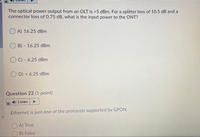 Solved The optical power output from an OLT is +5 dBm. For a | Chegg.com